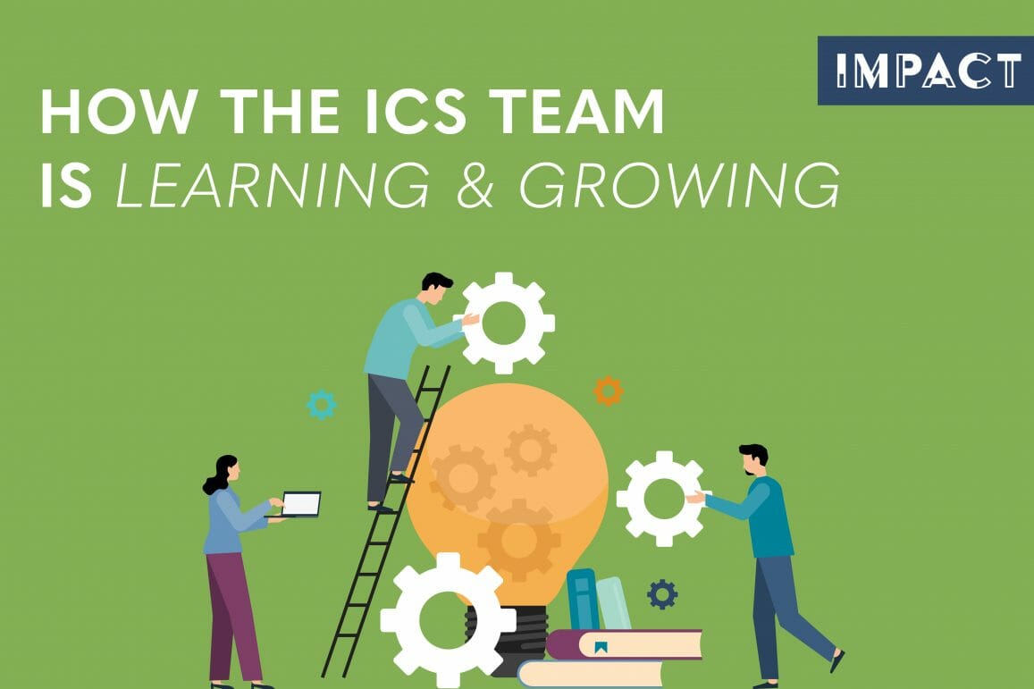 How The ICS Team Is Learning And Growing - ICS